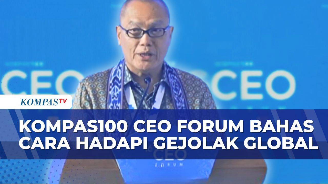 Kompas100 CEO Forum 2025: Rumuskan Strategi Ketahanan Indonesia di ...