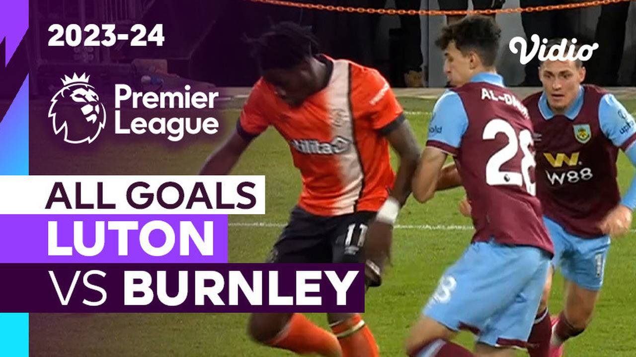 Parade Gol | Luton vs Burnley | Premier League 2023/24