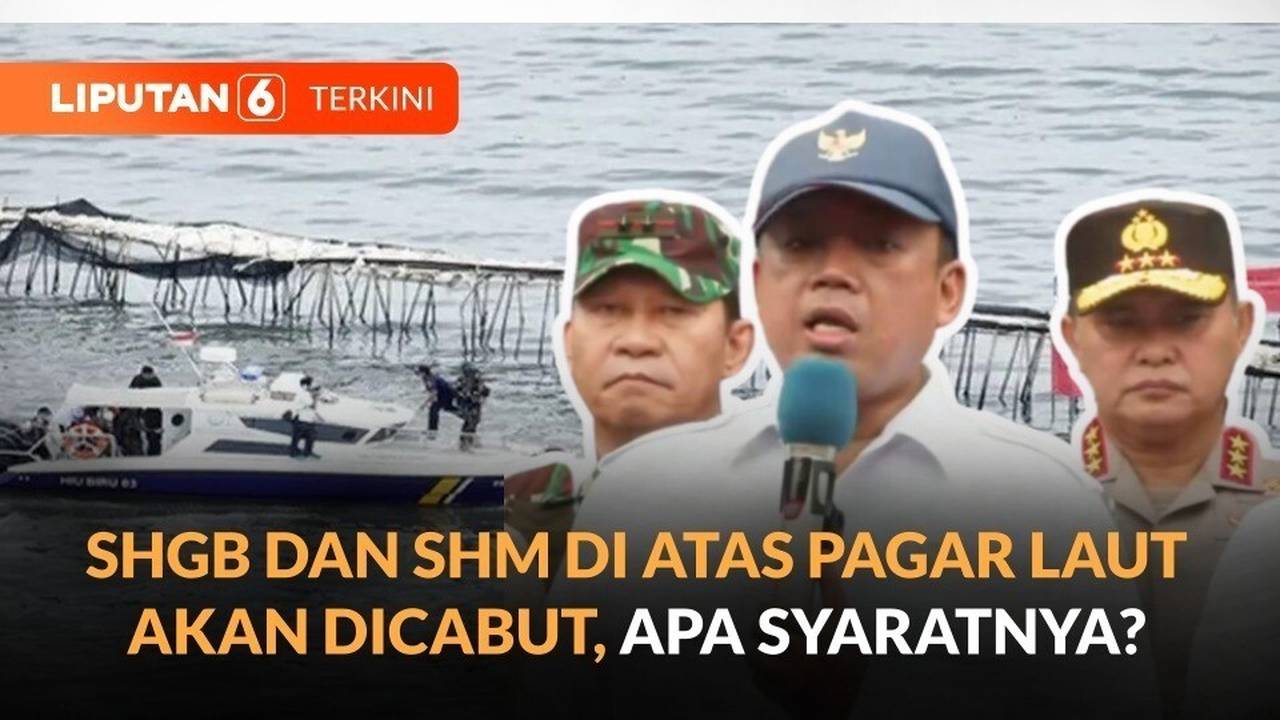 Menteri ATR/BPN Akan Cabut SHGB dan SHM di Atas Pagar Laut, Ini Syaratnya! | Liputan 6 - SCTV ...