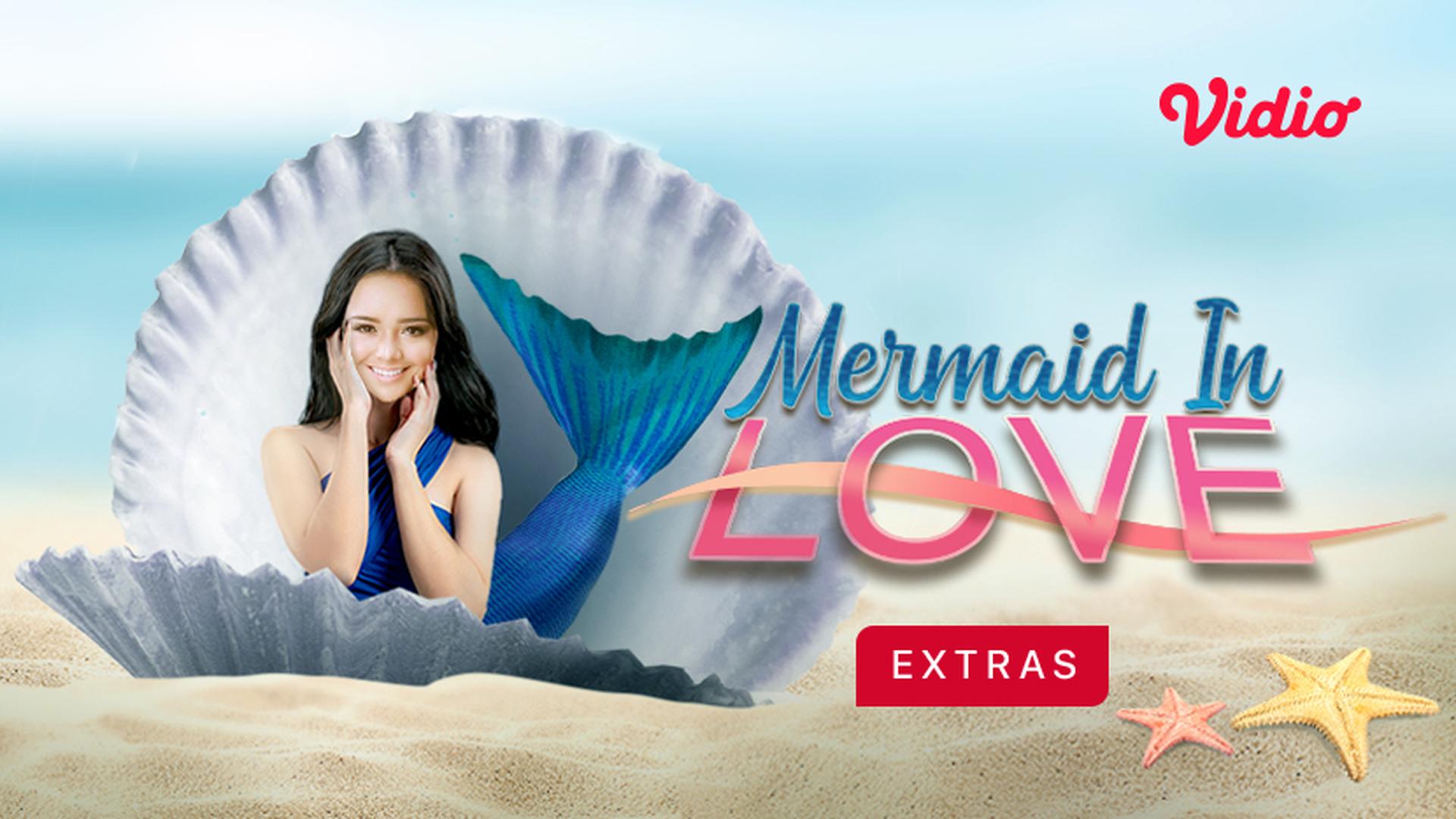 Streaming Mermaid in Love (Extras) | Vidio