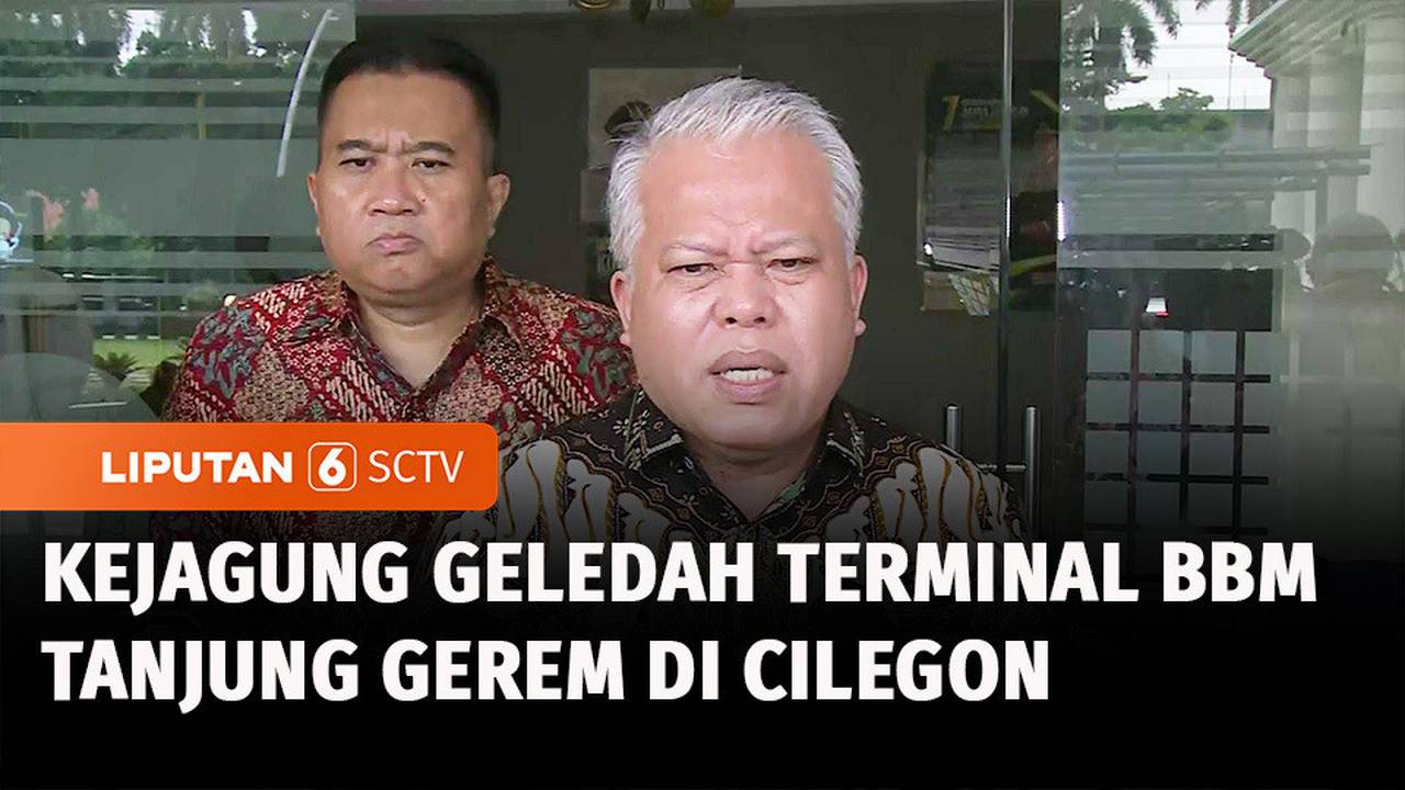 Kasus Korupsi Pertamina, Kejagung Geledah Terminal BBM Tanjung Gerem di Cilegon | Liputan 6 - SCTV