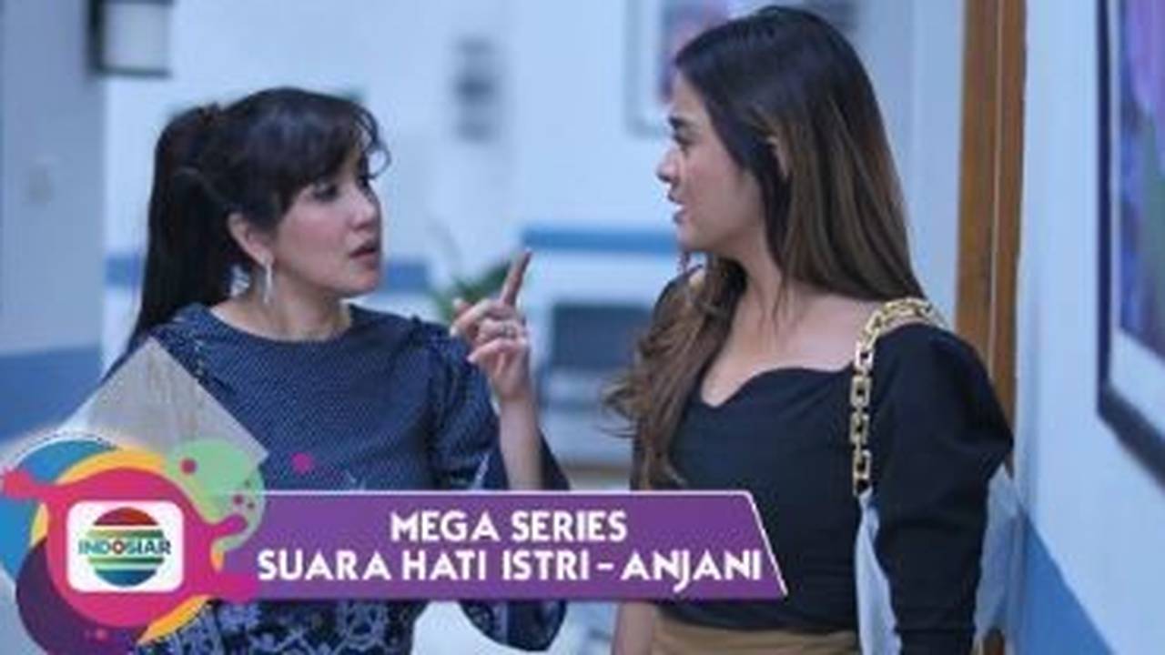 Mega Series Suara Hati Istri Anjani - Anjani 69 - Mega Series Suara Hati Istri Anjani (2021) | Vidio