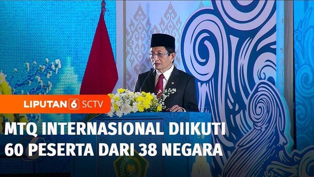 Indonesia Jadi Tuan Rumah MTQ Internasional ke-4 Tahun 2025, Diikuti 38 Negara | Liputan 6 ...