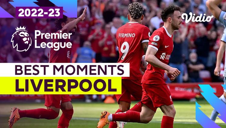 Live Streaming Liverpool FC - Premier League 2023 | Vidio