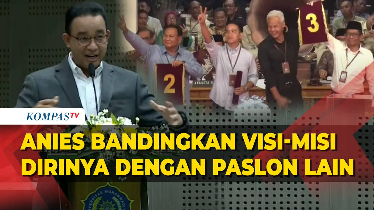 Kala Anies Baswedan Bandingkan Visi-Misi Dirinya dengan Paslon Pilpres 2024 Lain - Kompas TV | Vidio
