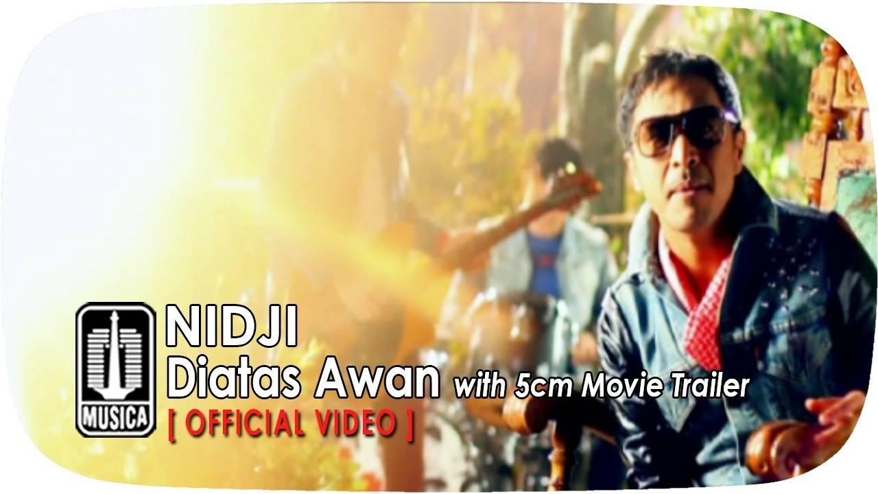 NIDJI - Diatas Awan with 5cm Movie Trailer (Official Video)