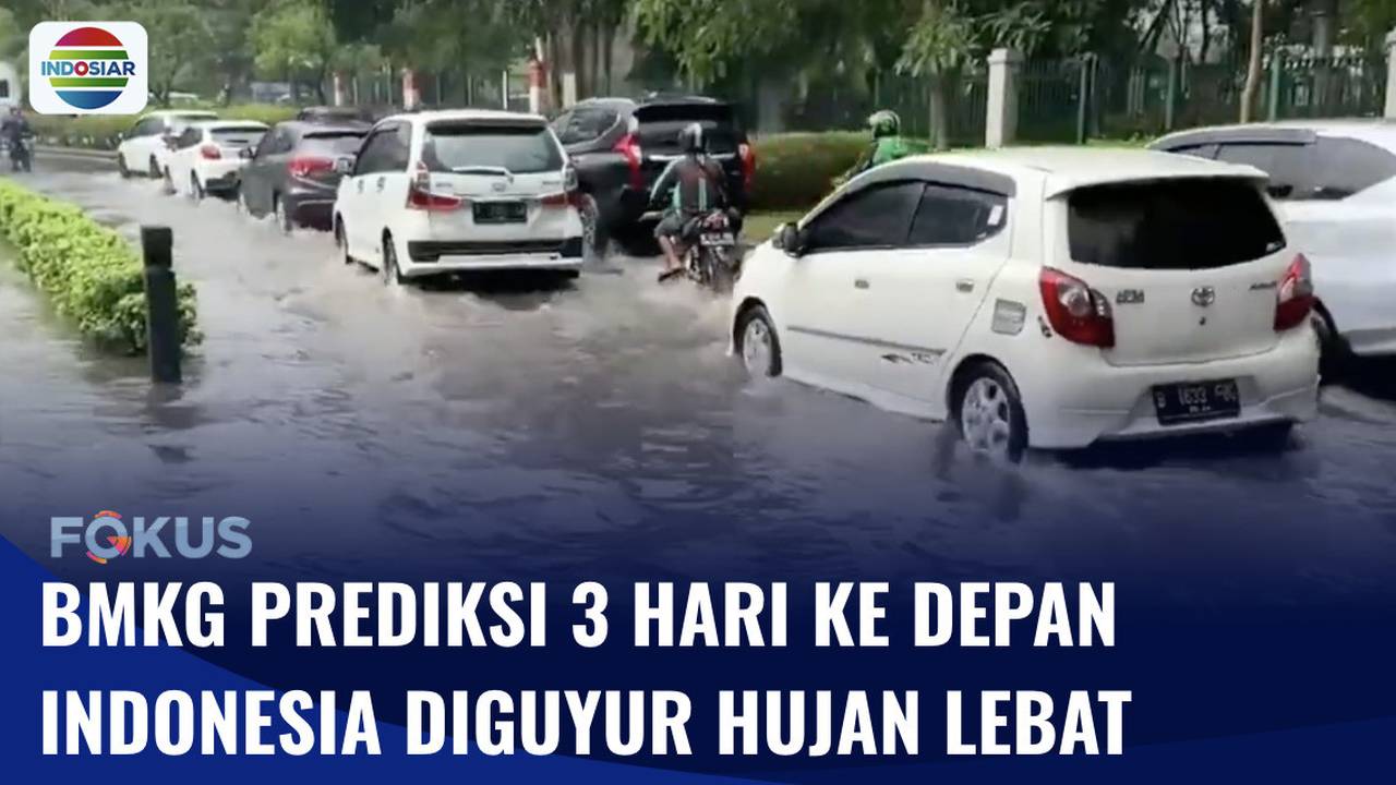 Waspada! BMKG Perkirakan Tiga Hari Kedepan Akan Terjadi Hujan Lebat di Sejumlah Daerah | Fokus ...