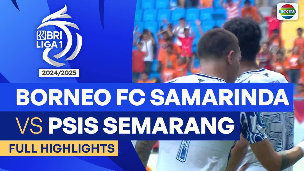Borneo FC Samarinda VS PSIS Semarang - Full Highlights | BRI Liga 1 2024/25 | Vidio