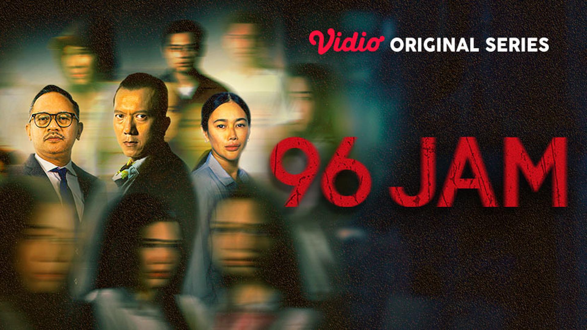 Nonton 96 Jam (2023) Vidio Original Series | Vidio