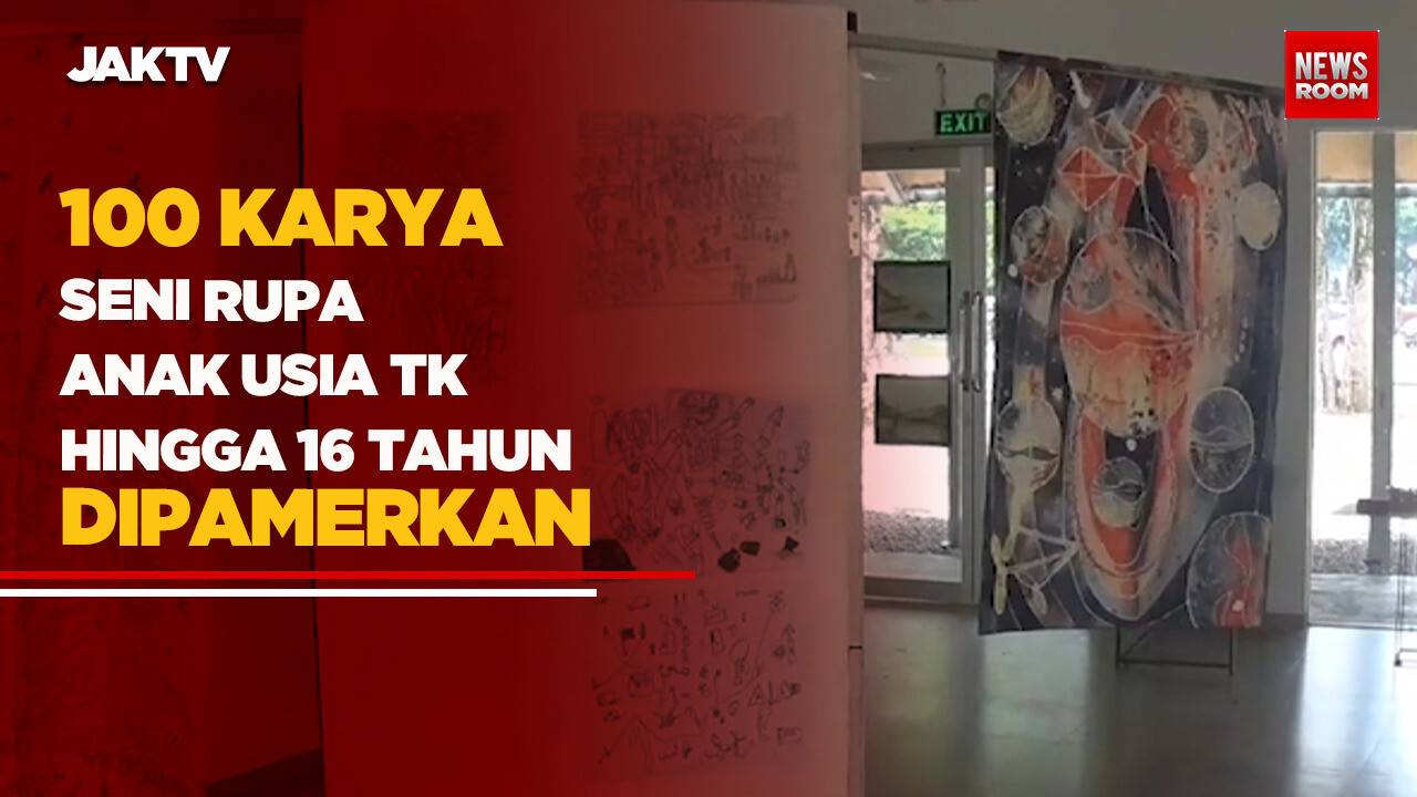 100 Karya Seni Rupa Anak Usia TK Hingga 16 Tahun Dipamerkan - jaktv ...