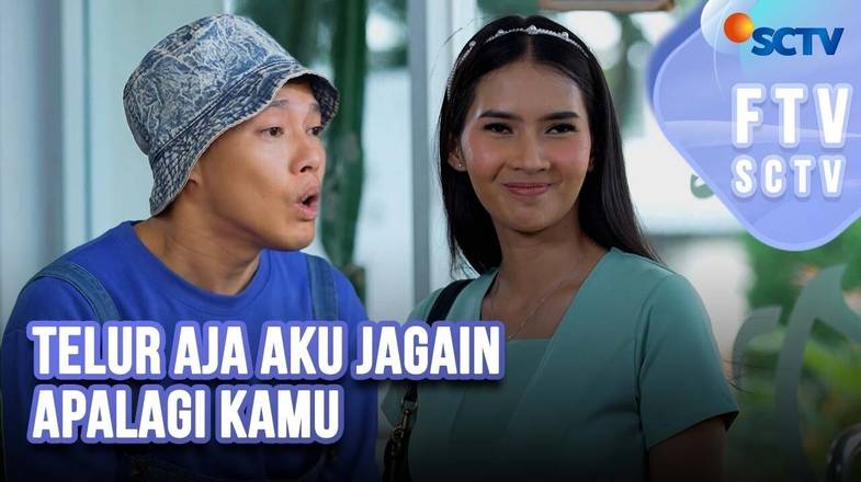 FTV SCTV Hardi Fadhillah & Soraya Rasyid - Telur Aja Aku Jagain Apalagi ...