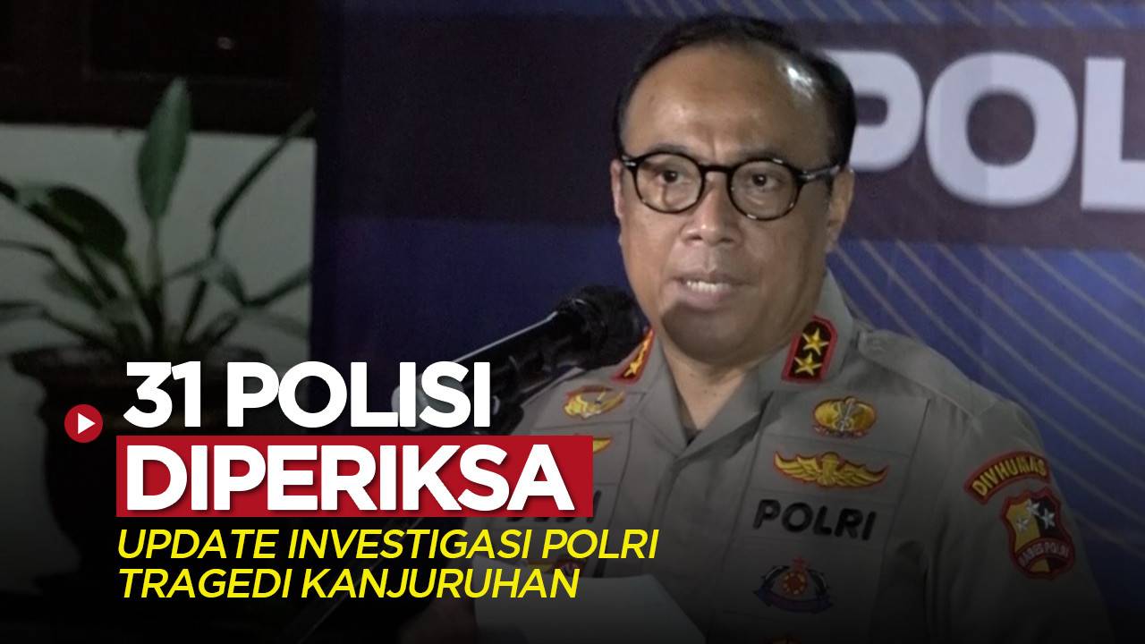 Sebanyak 31 Polisi Diperiksa Terkait Tragedi Kanjuruhan - BOLA.COM | Vidio