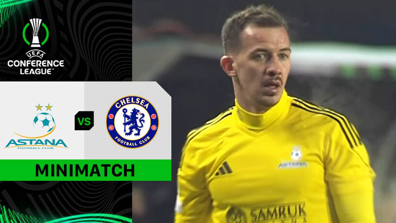 Astana vs Chelsea - Mini Match | UEFA Conference League 2024/25 | Vidio