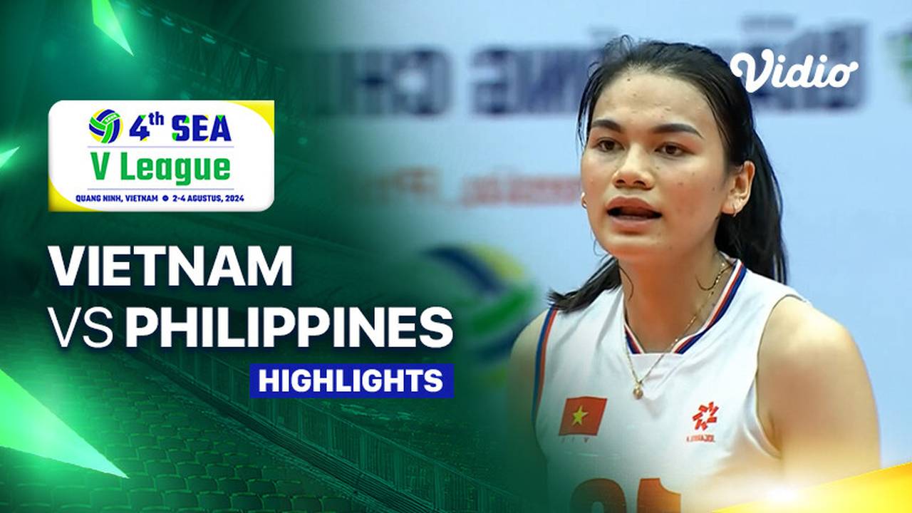 Putri: Vietnam vs Philippines - Highlights | SEA V League 2024 - Vietnam | Vidio