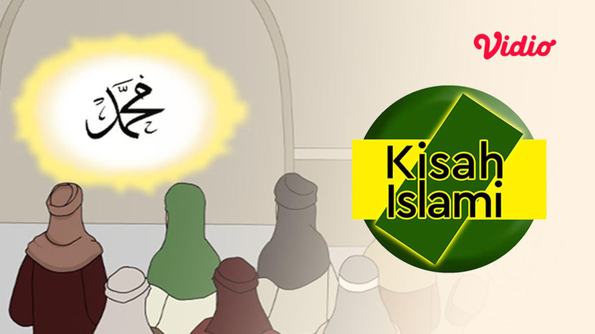 Streaming Kisah Islami - Kisah Nabi Muhammad SAW | Vidio
