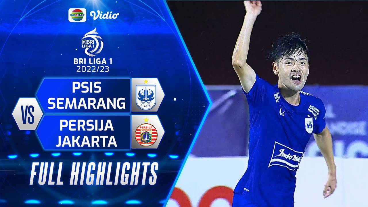 Full Highlights - PSIS Semarang VS PERSIJA Jakarta | BRI liga 1 2022/ ...