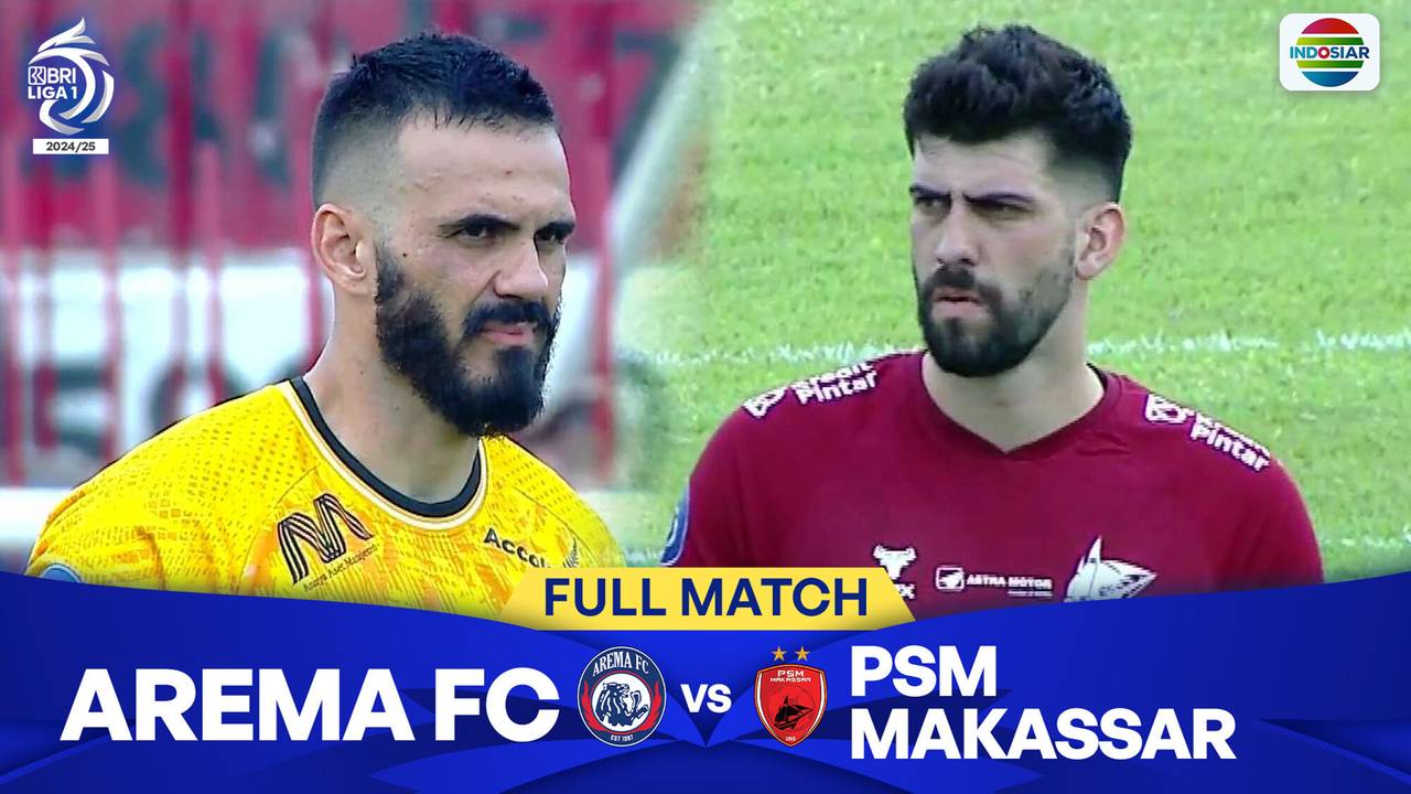 Arema FC Vs PSM Makassar - Full Match | BRI Liga 1 2024/25