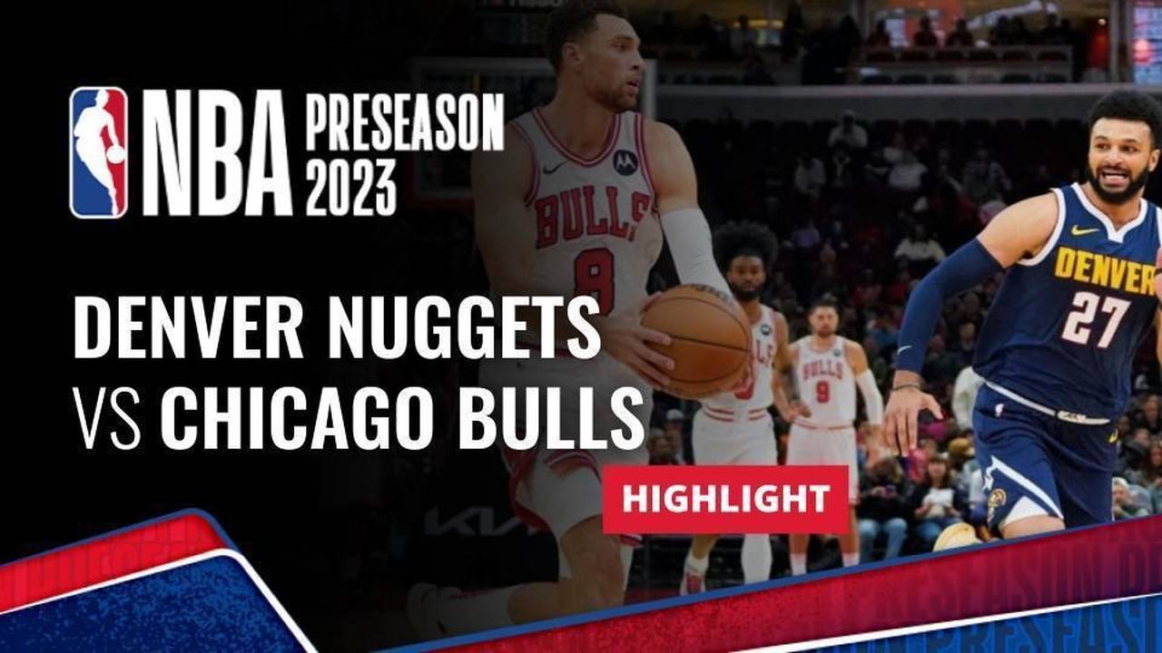 Denver Nuggets vs Chicago Bulls - Highlights | NBA Preseason 2023 | Vidio