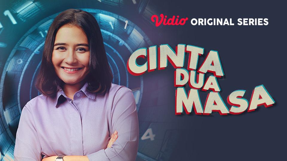 Nonton Cinta Dua Masa (2023) Vidio Original Series | Vidio