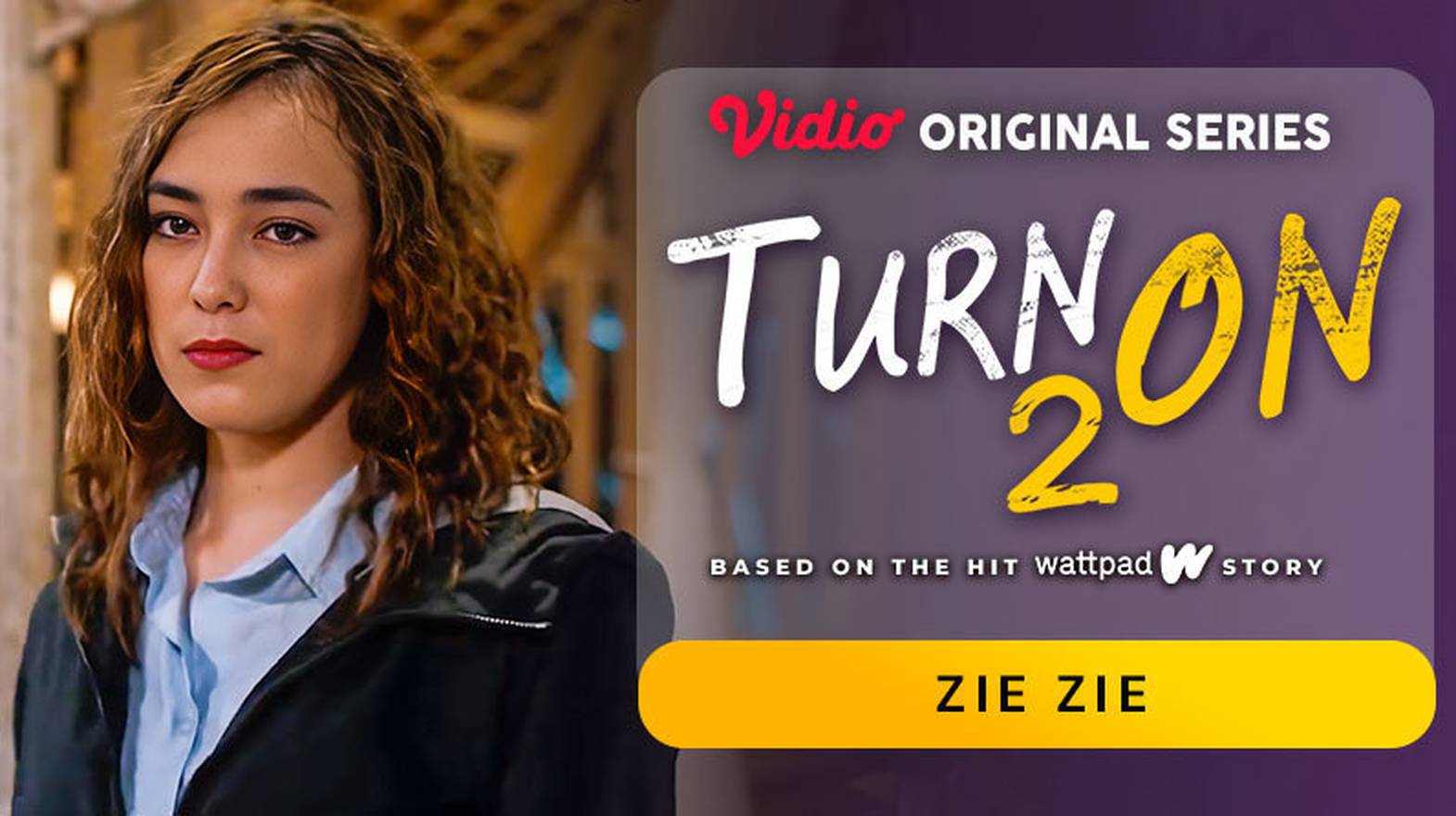 [Gratis] Turn On - Turn On 2 - Vidio Original Series | Zie Zie (2023) | Vidio