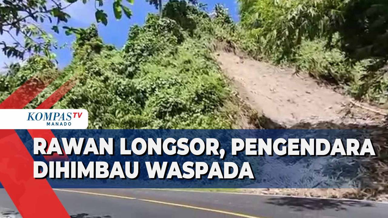 Sejumlah Titik Jalan Penghubung Rawan Longsor - Kompas TV | Vidio