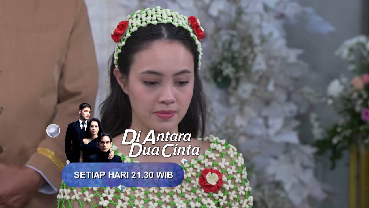 [Gratis] Di Antara Dua Cinta - Di Antara Dua Cinta: Bu Lestari Doakan Shafira Tidak Bahagia ...