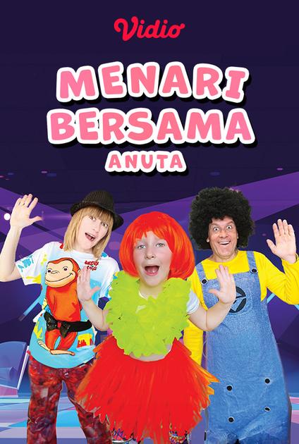 Nonton Anuta Kids Channel - Menari Bersama Anuta (2023) Sub Indo | Vidio