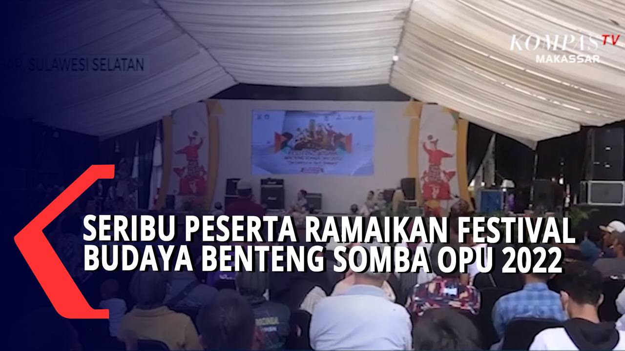 Seribu Peserta Ramaikan Festival Budaya Benteng Somba Opu 2022 - Kompas TV | Vidio