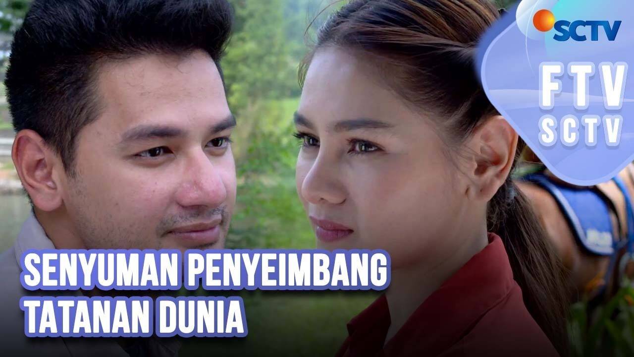 FTV SCTV: Indah Nicole & Kevin Hillers | Senyuman Penyeimbang Tatanan Dunia (2024) Full Movie
