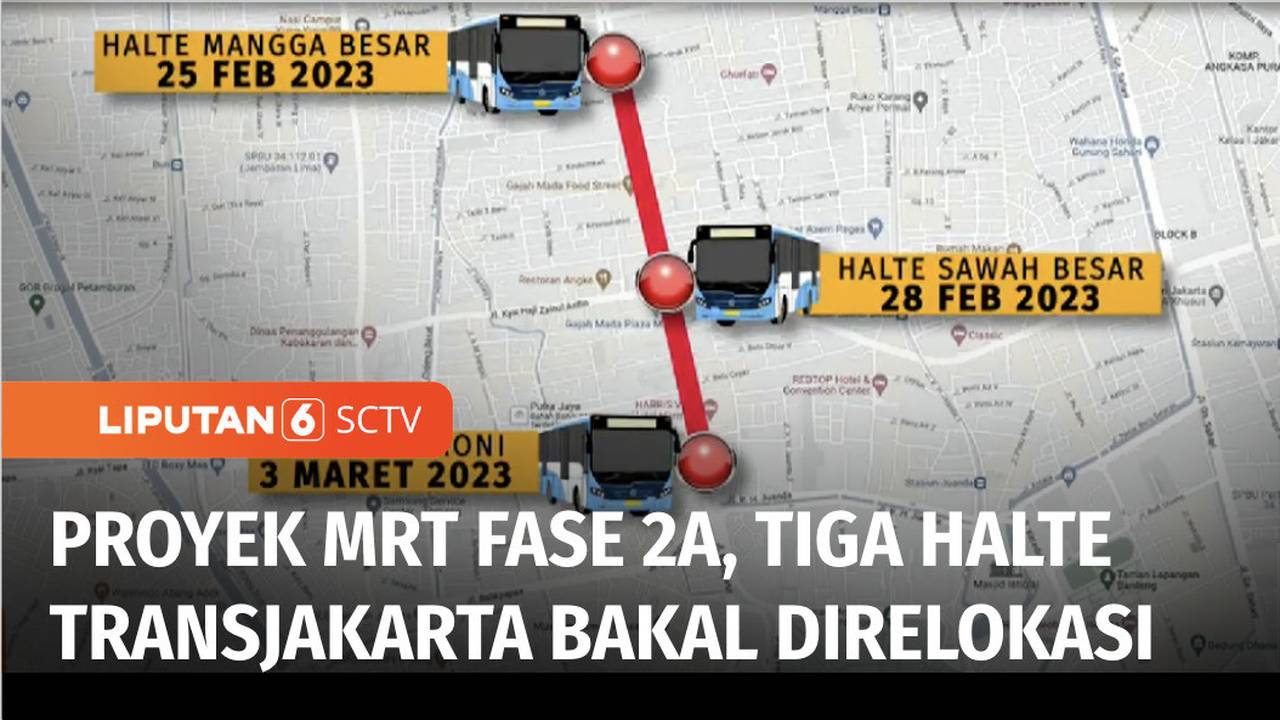 Imbas Proyek MRT Fase 2A, Tiga Halte Transjakarta di Jakarta Pusat Akan ...