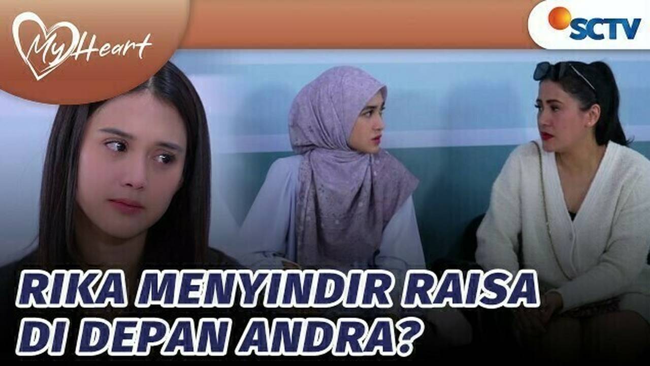 My Heart - Nyebelin! Rika Sengaja Nyindir Raisa Depan Andra | My Heart - Episode 149 (2024) | Vidio