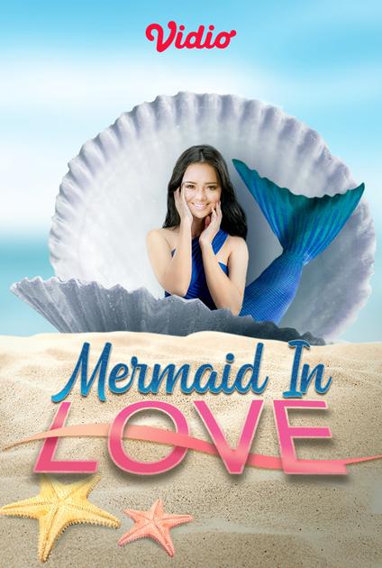 Streaming Mermaid In Love (Sinetron SCTV) | Vidio