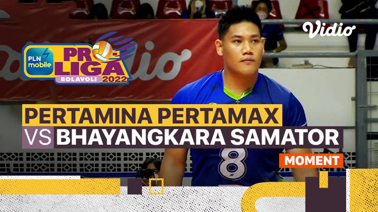 Moment | Jakarta Pertamina Pertamax vs Surabaya Bhayangkara Samator ...