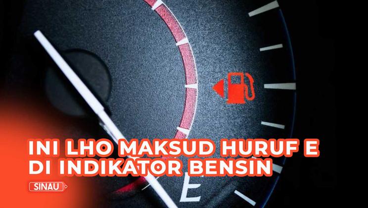 Nonton Video Maksud Huruf E Di Indikator Bensin Terbaru | Vidio