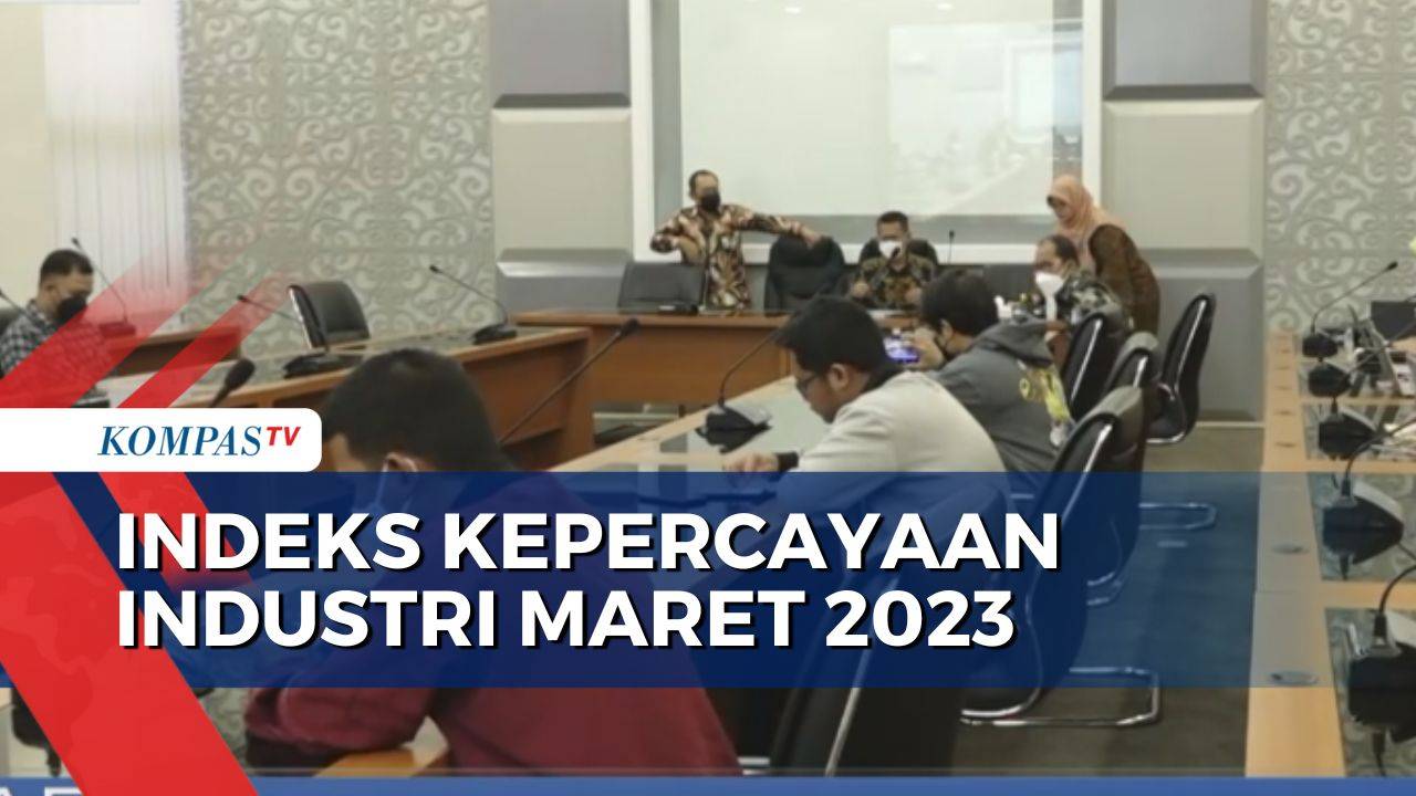 Kemenperin Rilis Indeks Kepercayaan Industri Maret 2023 - Kompas TV | Vidio