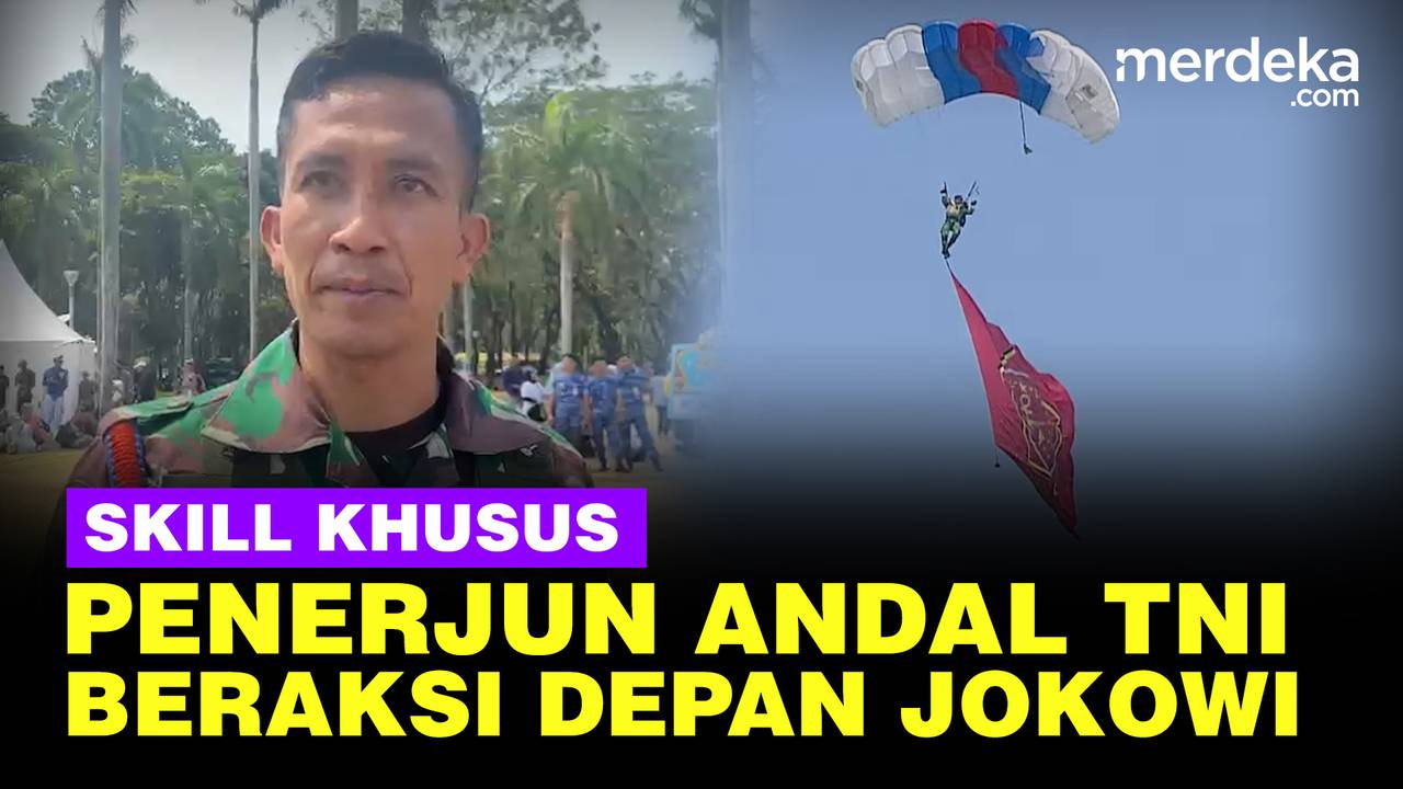 Penerjun Andal TNI Beraksi Depan Jokowi Blak-blakan Skill Khusus - merdeka