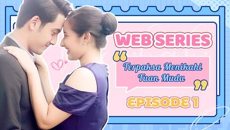 Terpaksa Menikahi Tuan Muda (Episode Lengkap & Terbaru) | Vidio