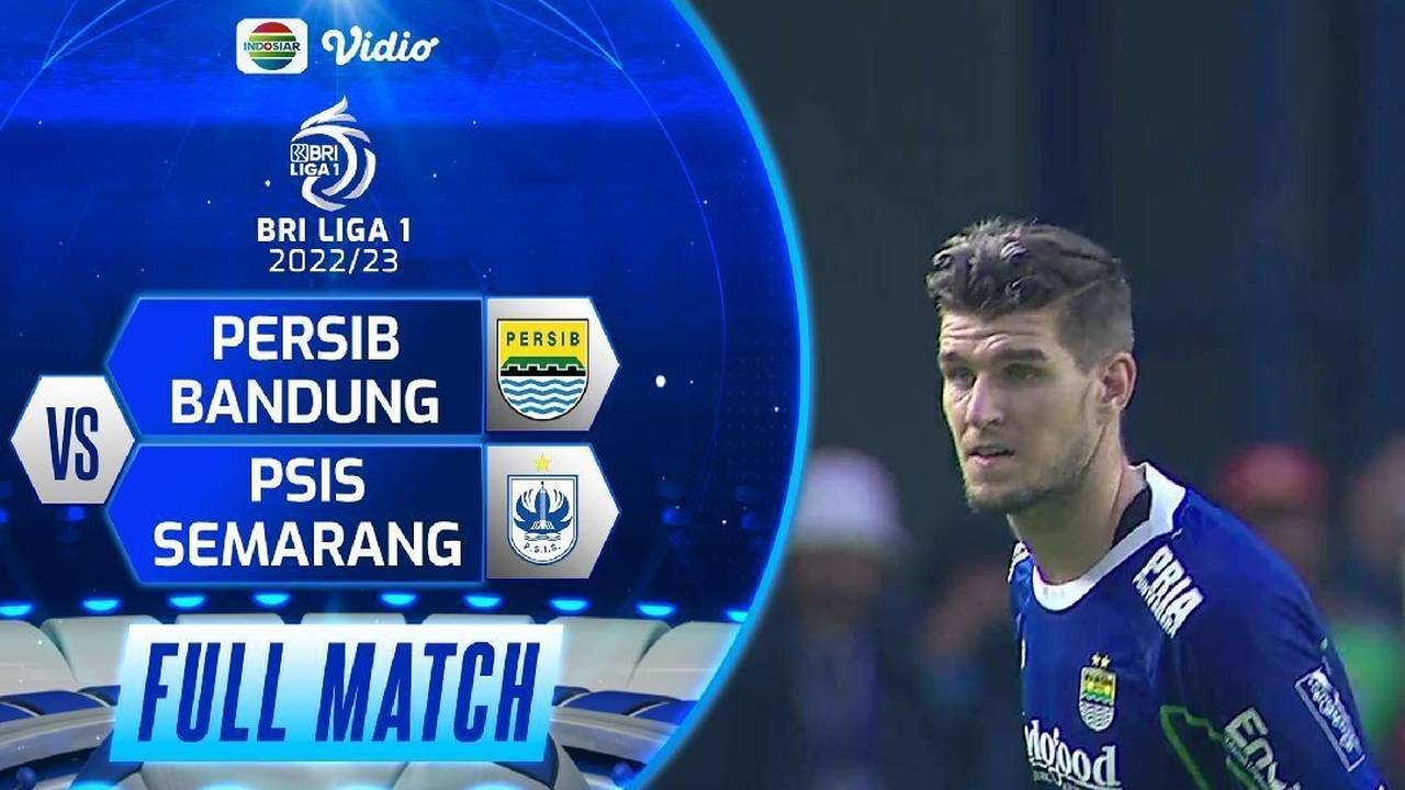 Full Match : Persib Bandung vs PSIS Semarang | BRI LIGA 1 2022-2023