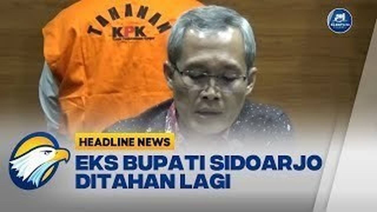 Setahun Bebas, Eks Bupati Sidoarjo Ditahan Lagi - METRO TV | Vidio