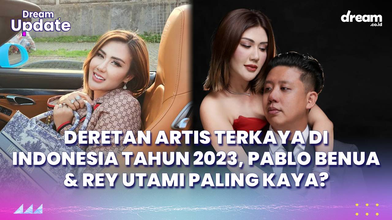 Deretan Artis Terkaya di Indonesia Tahun 2023, Pablo Benua & Rey Utami Nomer Wahid! | Vidio
