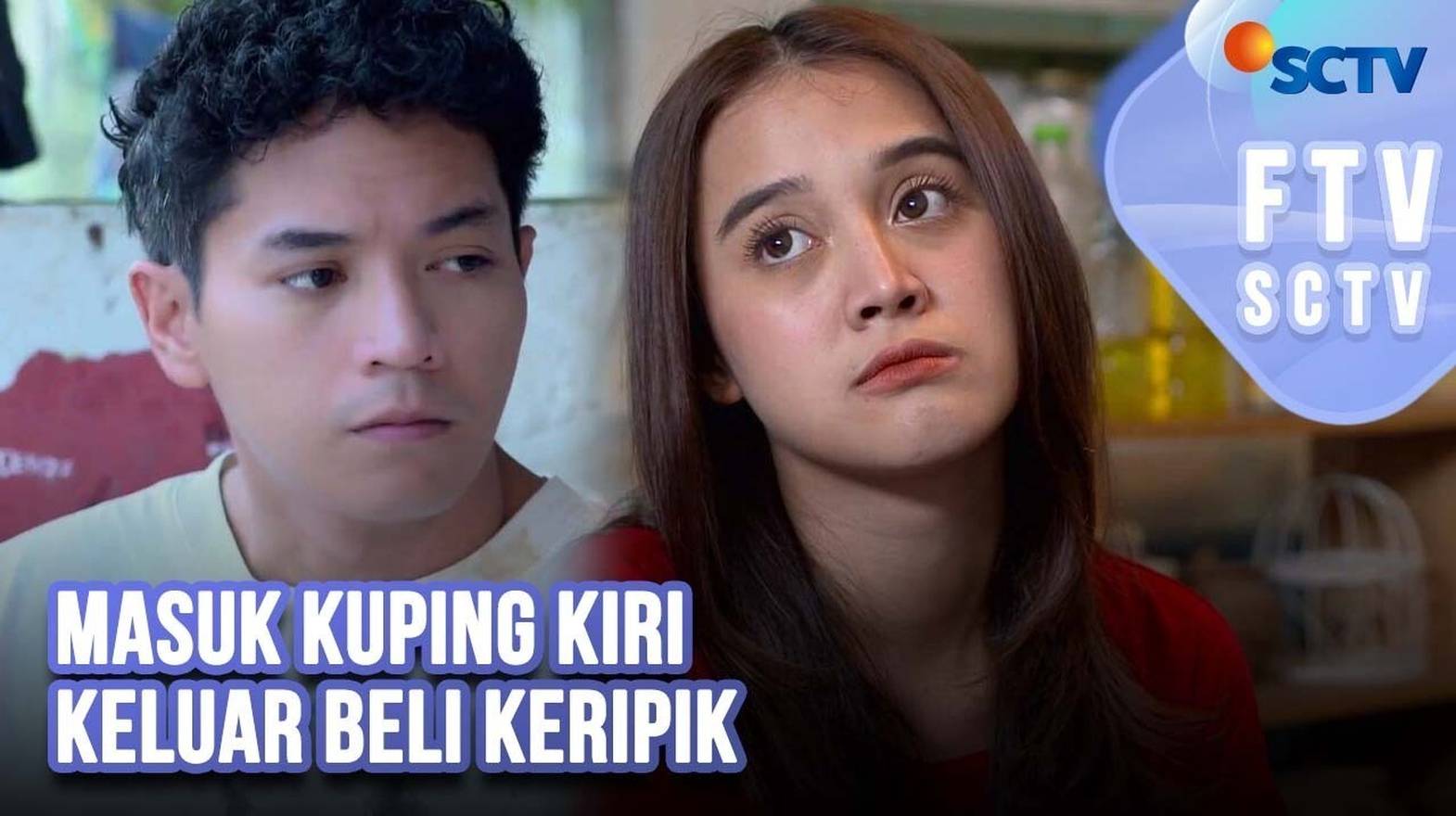 FTV SCTV Esta Pramanita dan El Ryan Carlen | Masuk Kuping Kiri Keluar Beli Keripik (2025) Full ...