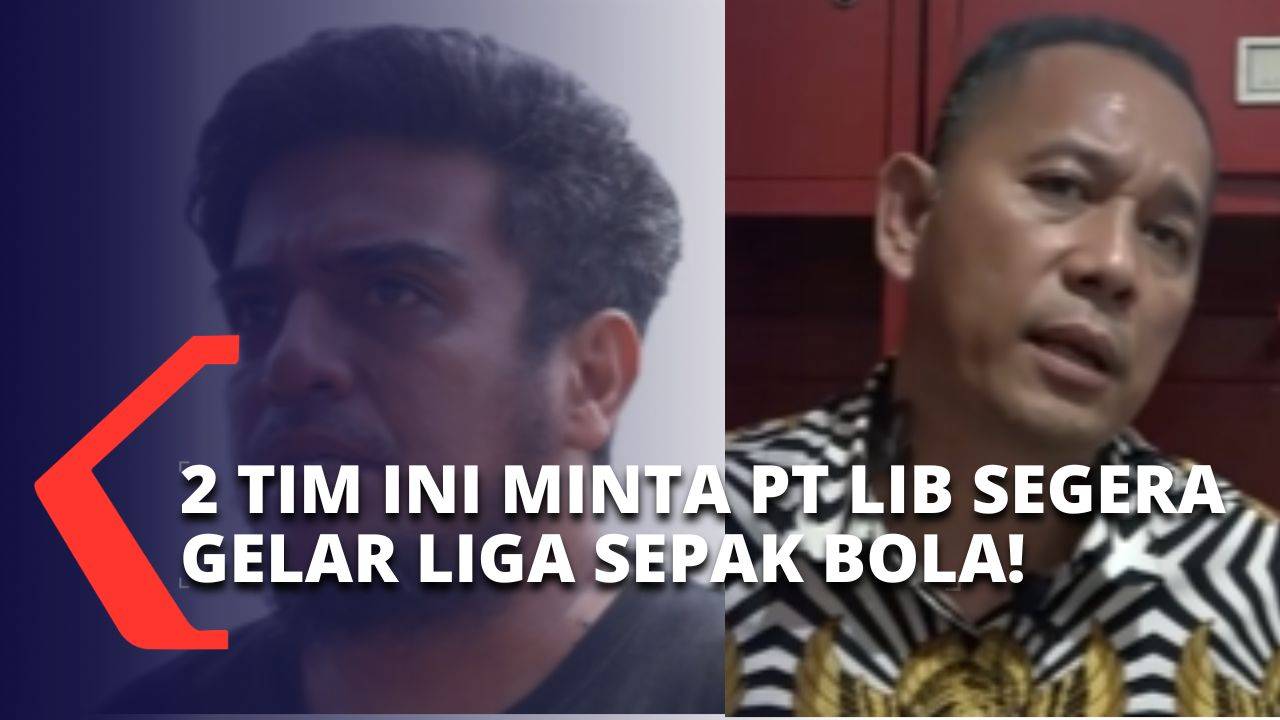 Persebaya hingga SFC, 2 Tim Ini Minta PT LIB Segera Gelar Liga Sepak ...
