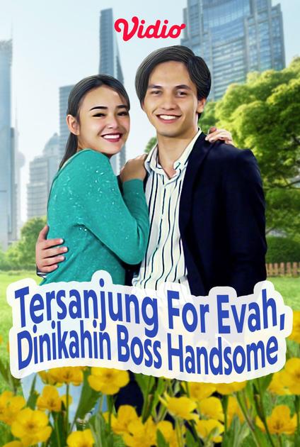 Streaming Tersanjung For Evah, Dinikahin Boss Handsome (2020) | Vidio