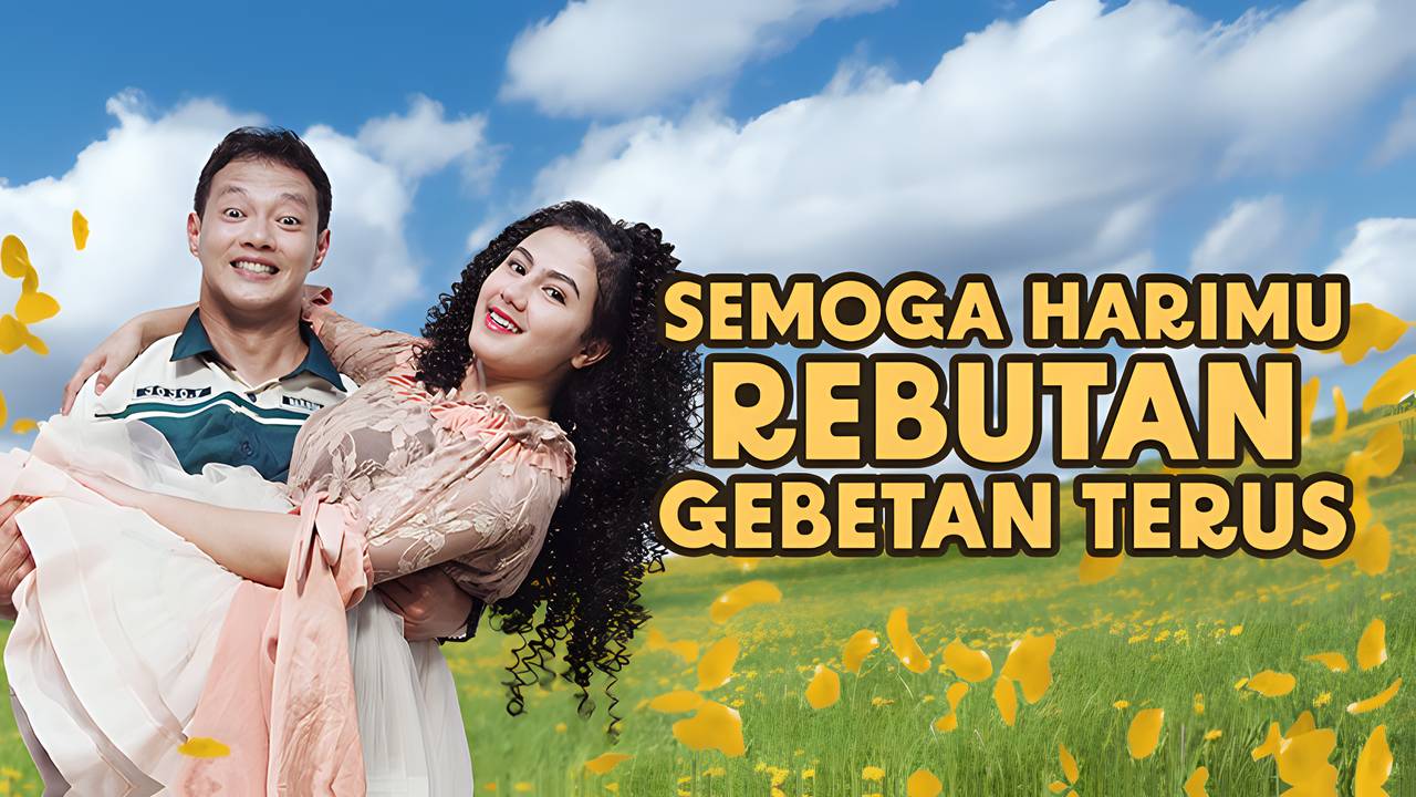 Streaming Semoga Harimu Rebutan Gebetan Terus