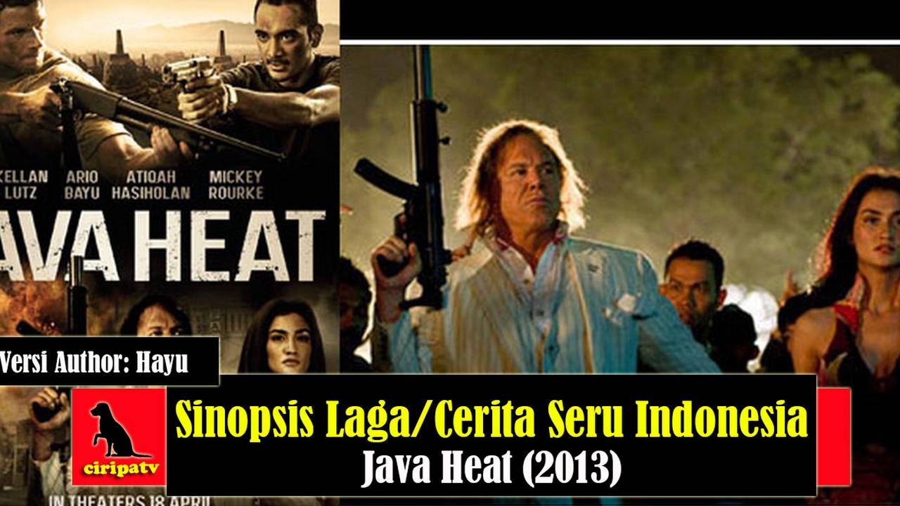 Sinopsis Film Laga Cerita Seru Indonesia Java Heat (2013) Full Movie ...