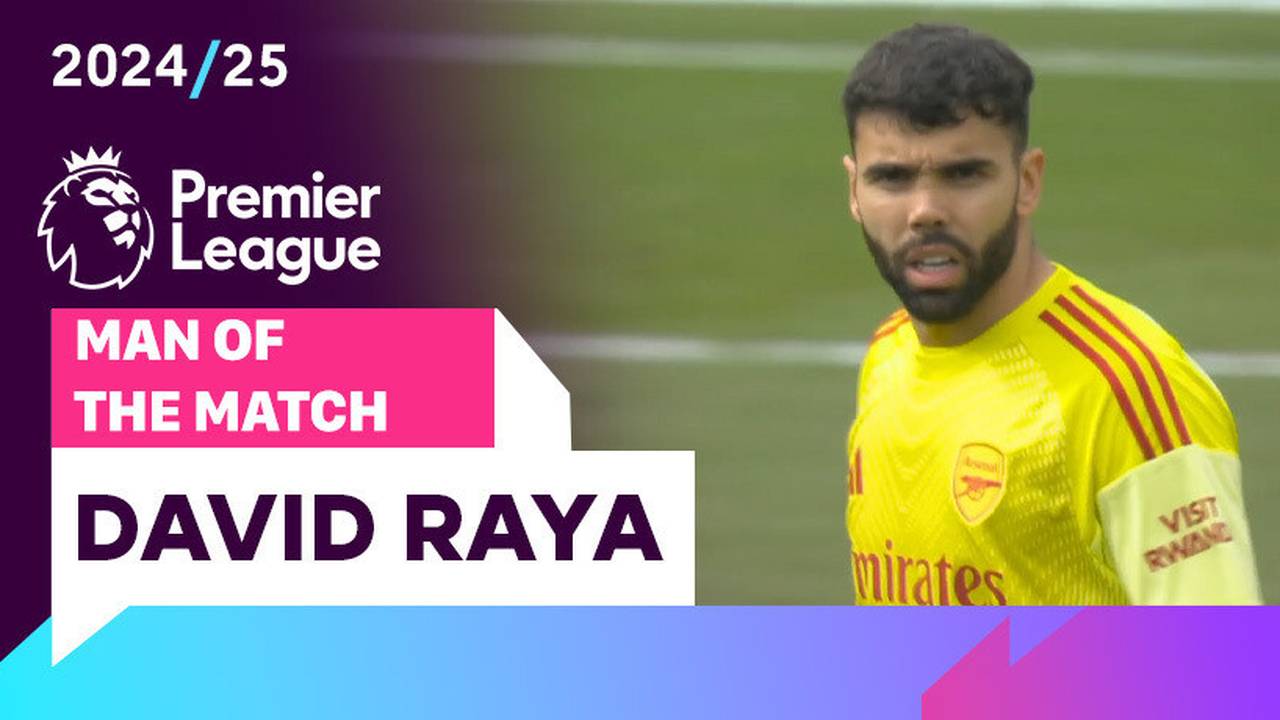 Man of the Match: David Raya | Arsenal vs Newcastle | Premier League ...