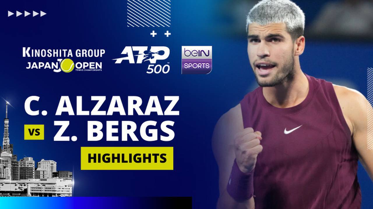 C. Alcaraz vs Z. Bergs - Highlight | ATP 500: Kinoshita Group Japan ...