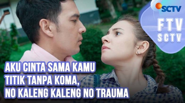 FTV SCTV Ridho Illahi & Larasati Nugroho - Aku Cinta Sama Kamu Titik Tanpa Koma, No Kaleng ...