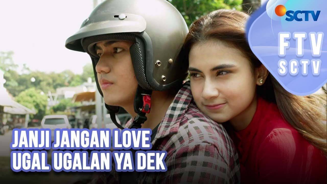 Janji Jangan Love Ugal Ugalan Ya Dek (2024) Full Movie | Vidio