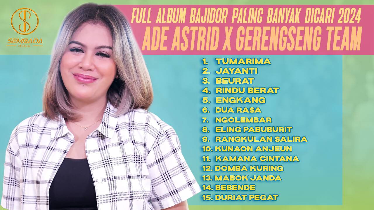 TUMARIMA JAYANTI BEURAT ADE ASTRID FULL ALBUM BAJIDOR PALING BANYAK ...